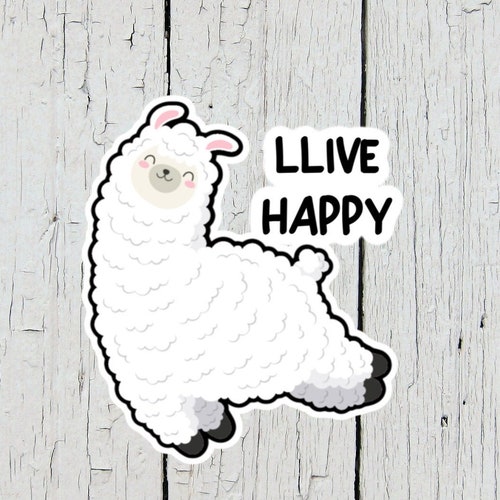 Cute Llama Sticker Live Happy Sticker Cool Laptop Stickers | Etsy