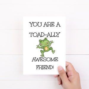Frog Card, Funny Cards, Best Friend Gift, You Are A Toad-ally Awesome ...