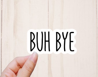 Funny Bye Sticker - Etsy