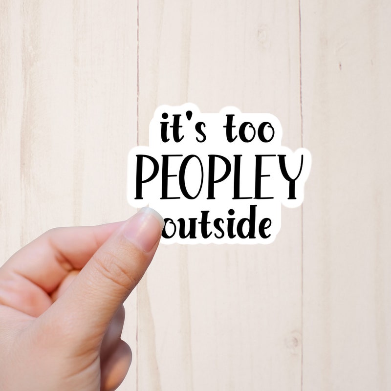 It's Too Peopley - Etsy