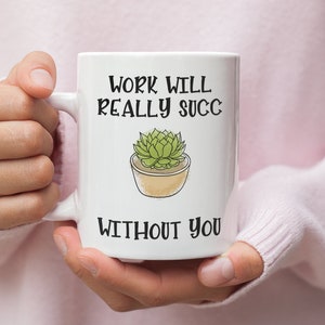 Coworker Leaving Gift Work Will Suck Without You Coffee Mug - Etsy