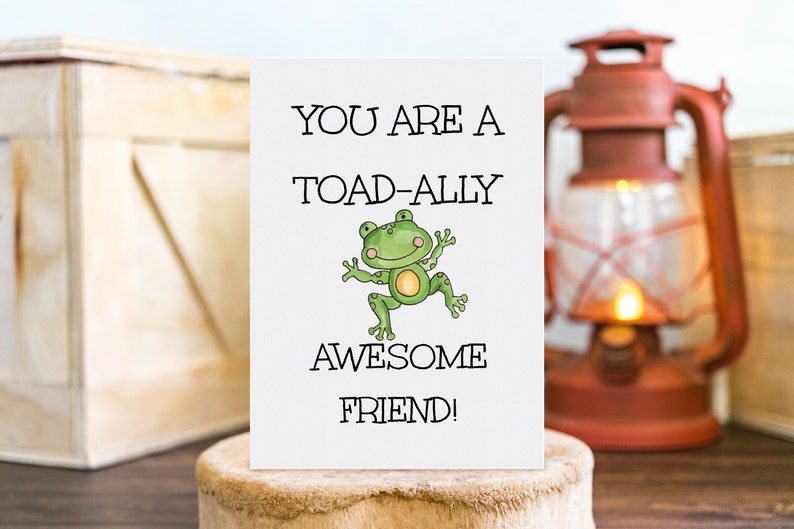 Frog Card, Funny Cards, Best Friend Gift, You Are A Toad-ally Awesome ...