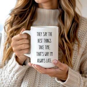 Funny Always Late Mug, Coworker Gift, Running Late Sarcastic Cup, Late ...