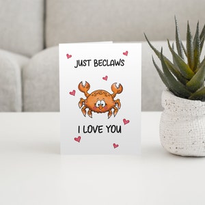 Just Beclaws I Love You Crab Pun Card, Funny Valentines Card, Just ...