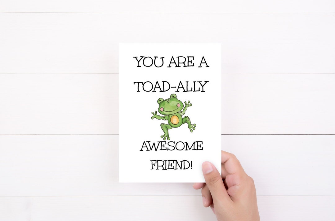 Frog Card, Funny Cards, Best Friend Gift, You Are A Toad-ally Awesome ...
