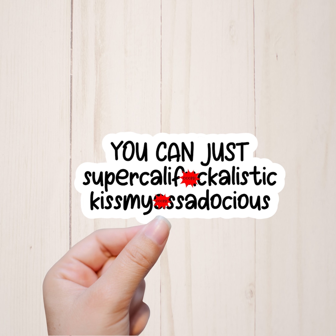 Funny Inappropriate Sticker, Sarcastic Stickers, You Can Just ...