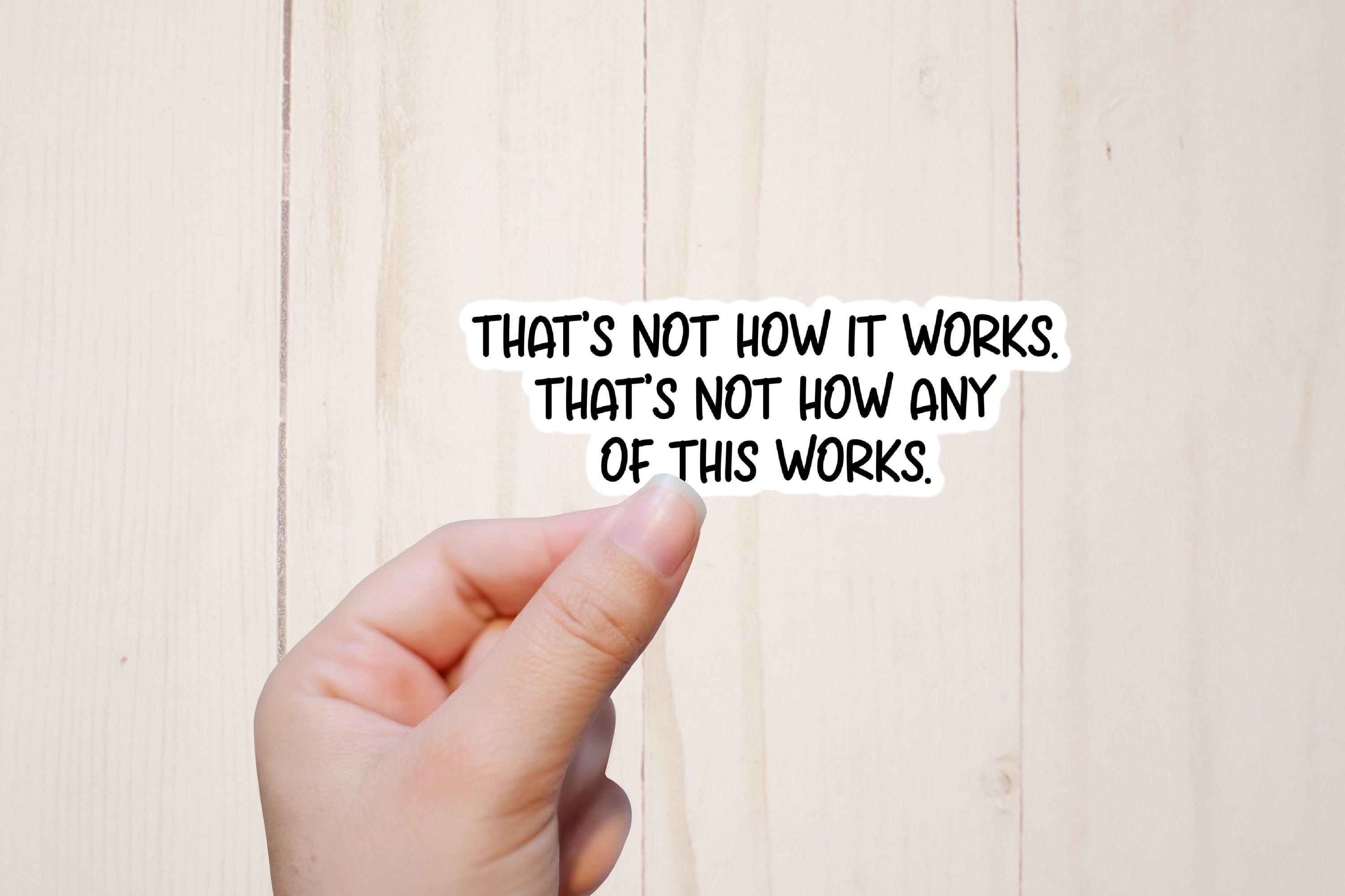 That's Not How It Works Sticker Funny Stickers Adult - Etsy