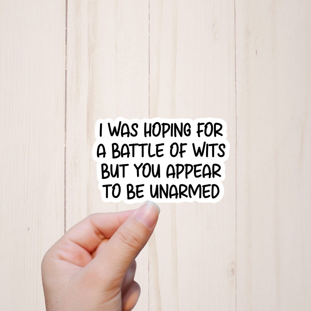Funny Stickers, Battle of Wits, Sarcastic Stickers, Water Resistant ...