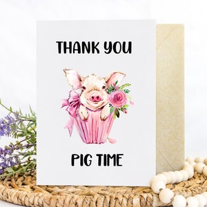 Thank You Card, Pun Cards, Thank You Pig Time, Animal Pun Card, Funny ...