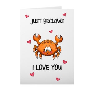Just Beclaws I Love You Crab Pun Card, Funny Valentines Card, Just ...