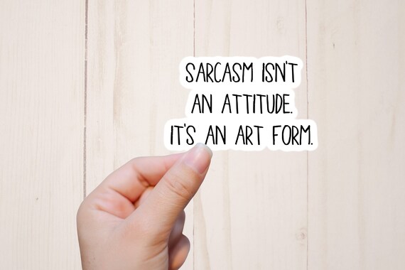 Sarcasm Sticker Funny Stickers Adult Humor Sticker Sarcasm | Etsy