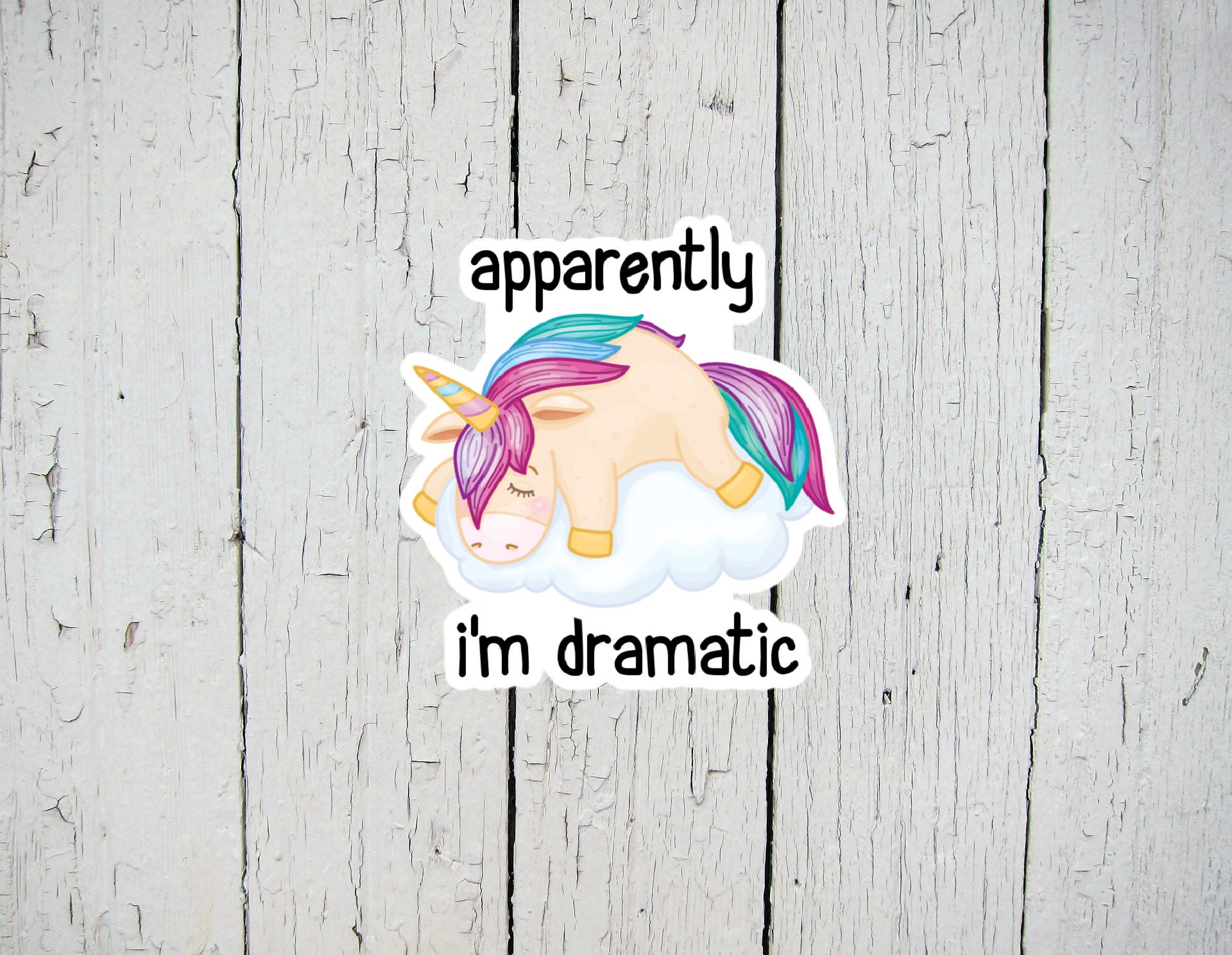 Apparently I'm Dramatic Sticker Funny Unicorn Sticker | Etsy