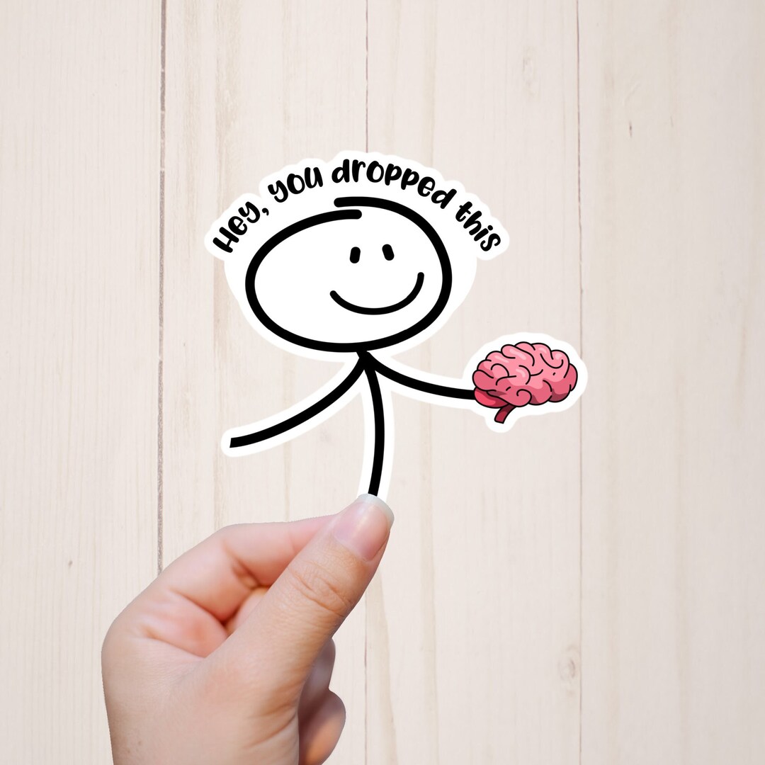Funny Stickers, Hey You Dropped This, Stick Figure, Sarcastic Snarky ...