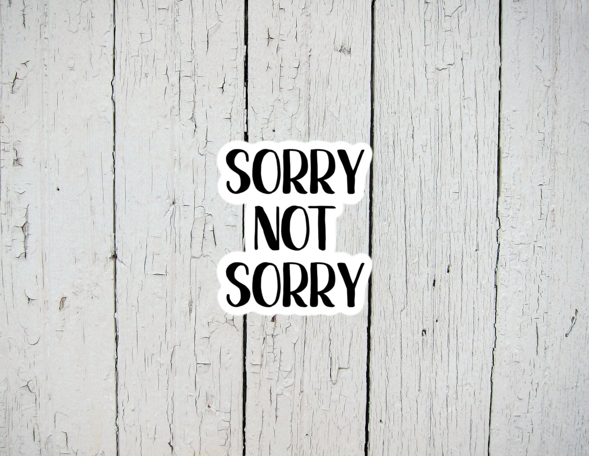 Sorry Not Sorry Sticker Sarcastic Stickers Sarcasm Gift - Etsy
