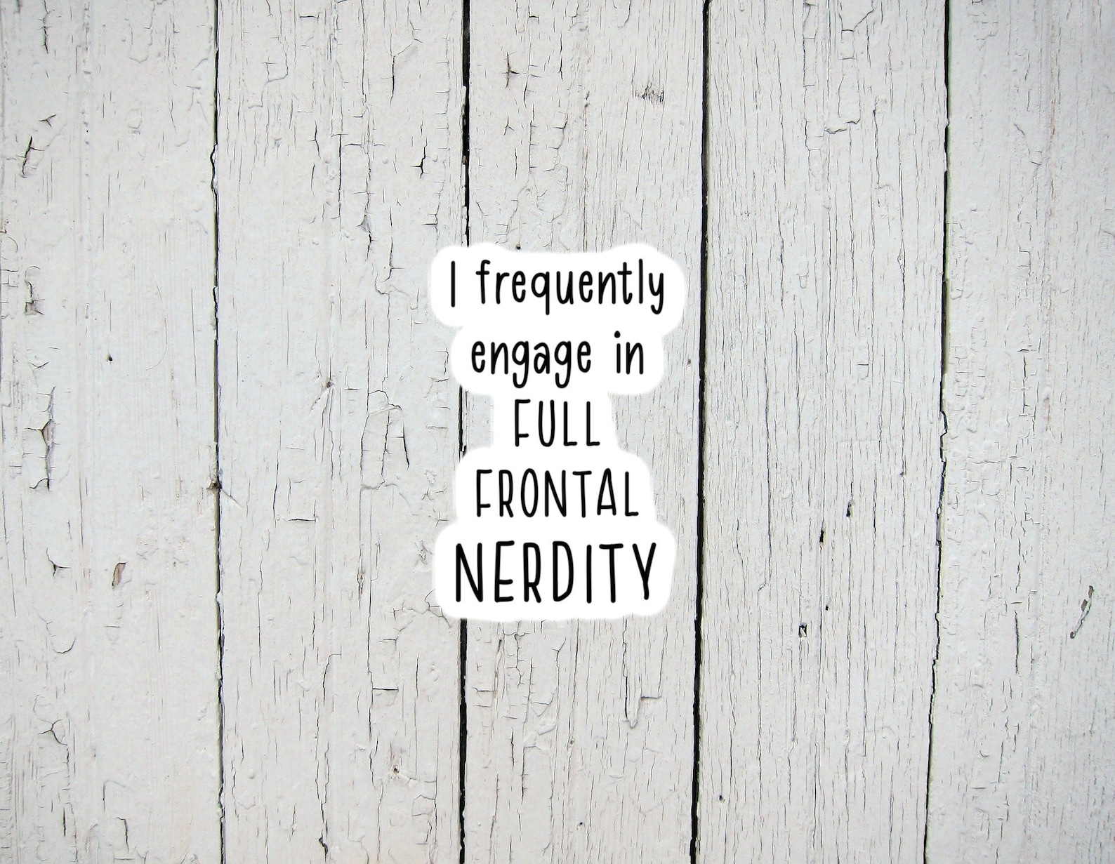 Funny Nerd Sticker Cool Stickers I Frequently Engage in Full | Etsy