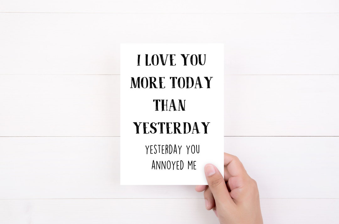 Funny Sarcastic Anniversary Card, Love You More Than Yesterday, Snarky ...