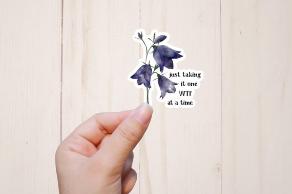 Funny Inappropriate Stickers Flower Stickers Just Taking It - Etsy