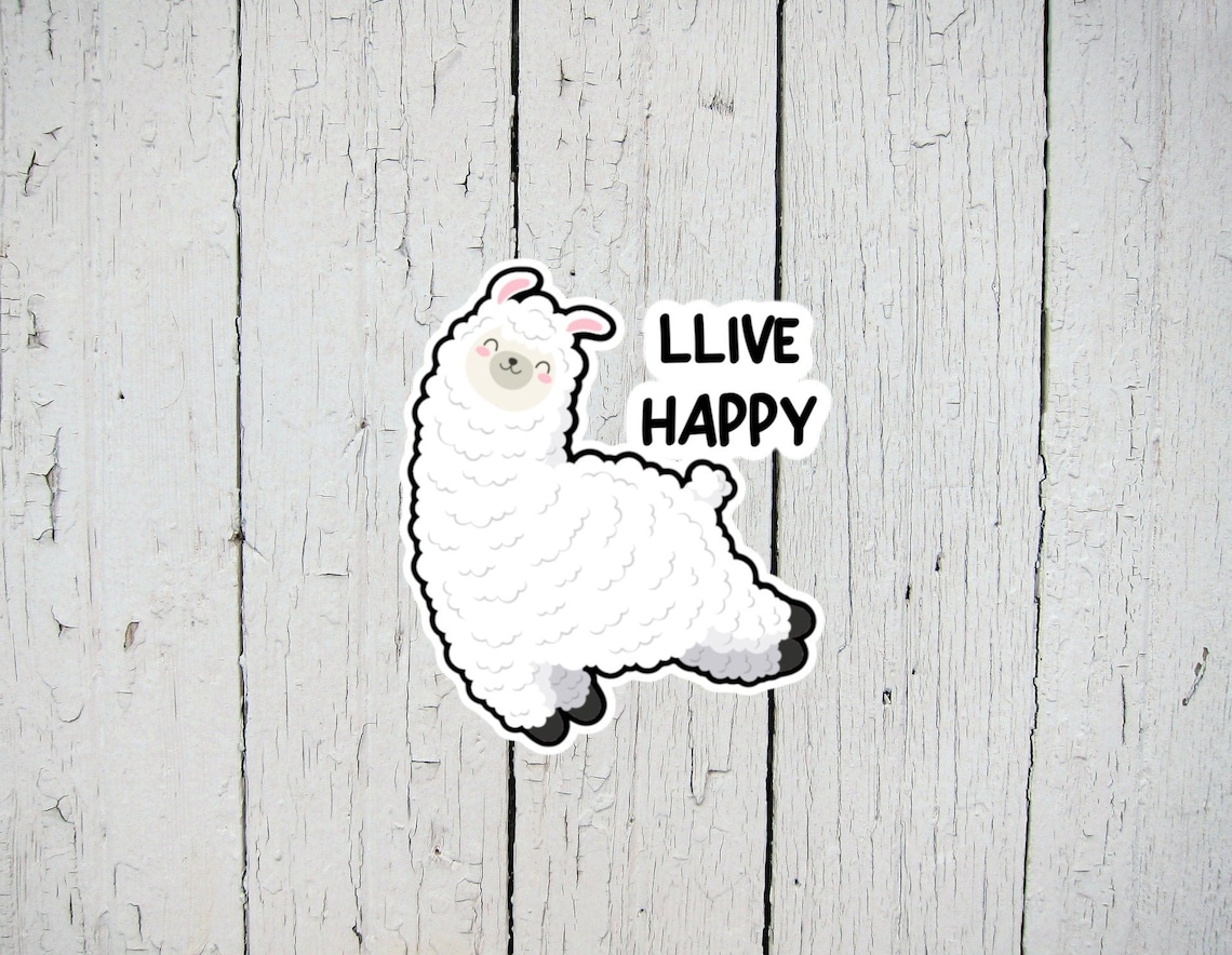 Cute Llama Sticker Live Happy Sticker Cool Laptop Stickers - Etsy