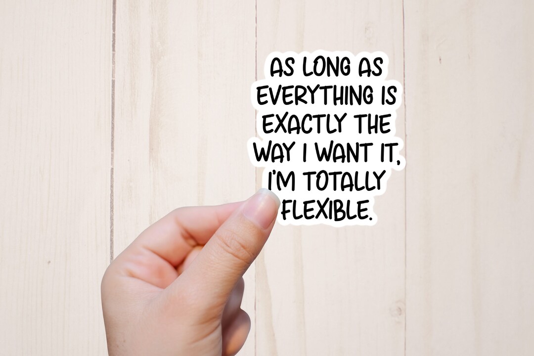Funny Stickers, Control Freak, I'm Totally Flexible, Sarcastic Stickers ...