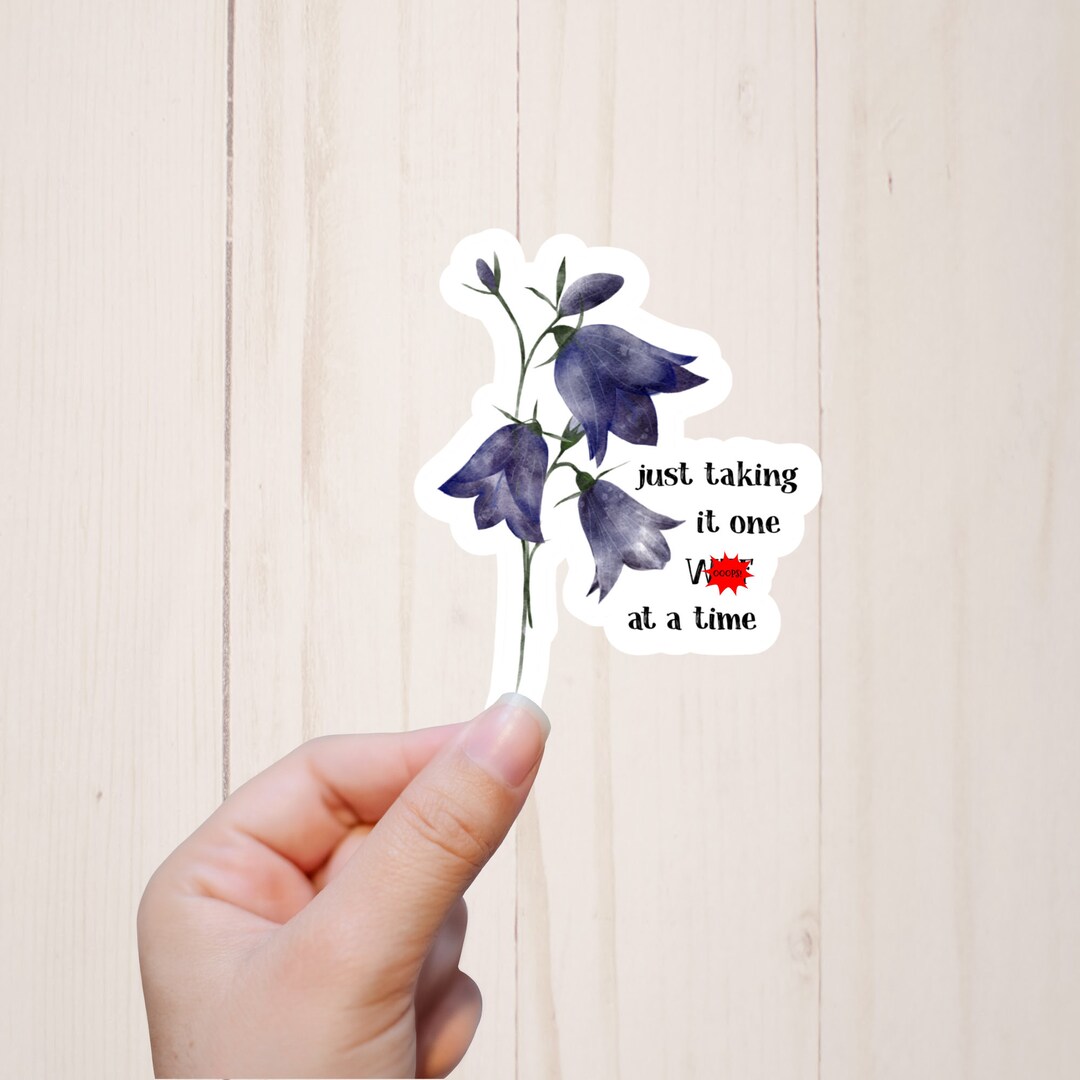 Funny Inappropriate Stickers, Flower Stickers, Just Taking It One WTF ...