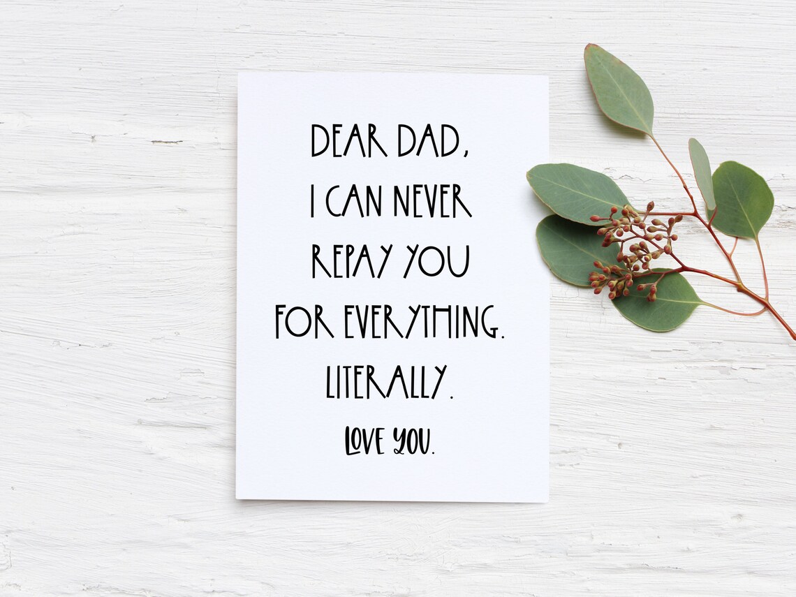 Dear Dad Card I Can Never Repay You Literally Sarcastic | Etsy