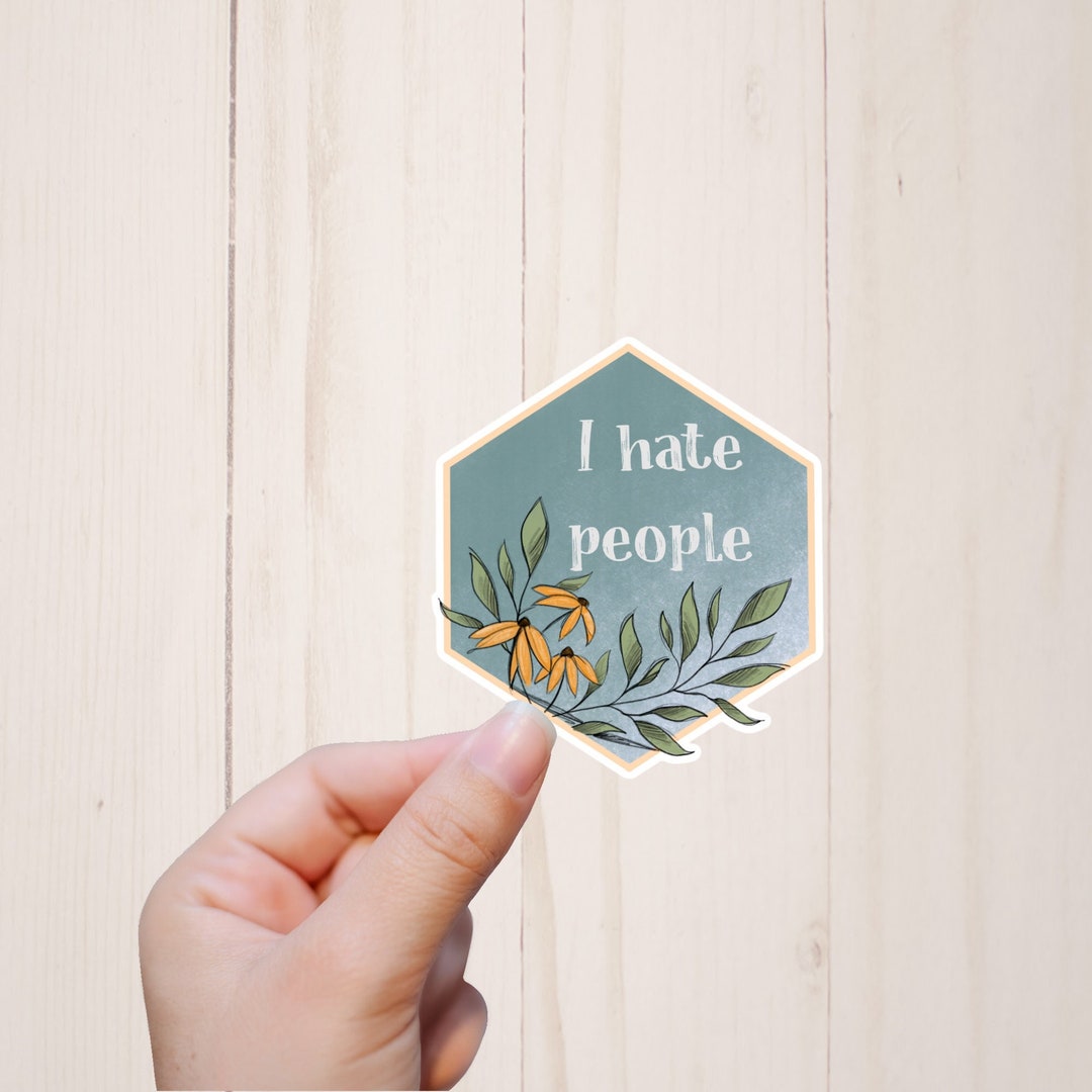 I Hate People, Funny Sassy Stickers, Water Resistant, Laptop Sticker ...