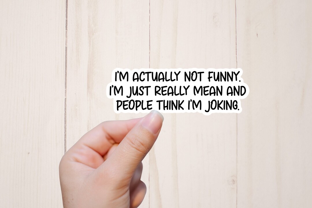 Sarcastic Stickers, I'm Actually Not Funny, Funny Stickers, Adult Humor ...
