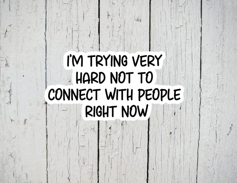 I'm Trying Very Hard Not to Connect With People Right Now - Etsy