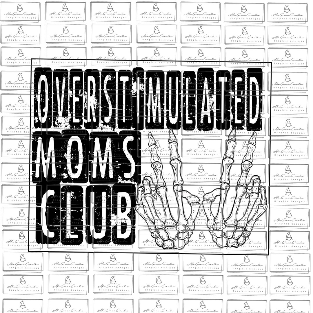 Overstimulated Moms Club Png Single Color Png , Digital Download, Funny ...