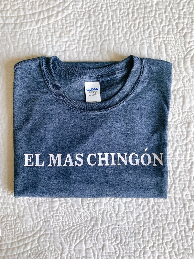 El Mas Chingon/ Fathers Day/ Dia Del Padre/ Chingon - Etsy