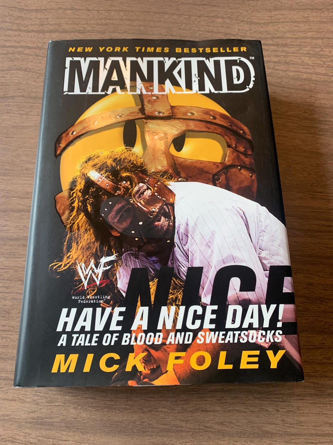 Vintage 1990's Mankind: Have a Nice Day! A Tale of Blood and Sweatsocks ...