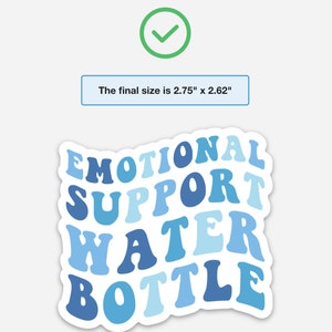 Emotional Support Water Bottle Sticker, Drink Water Sticker, Stay ...