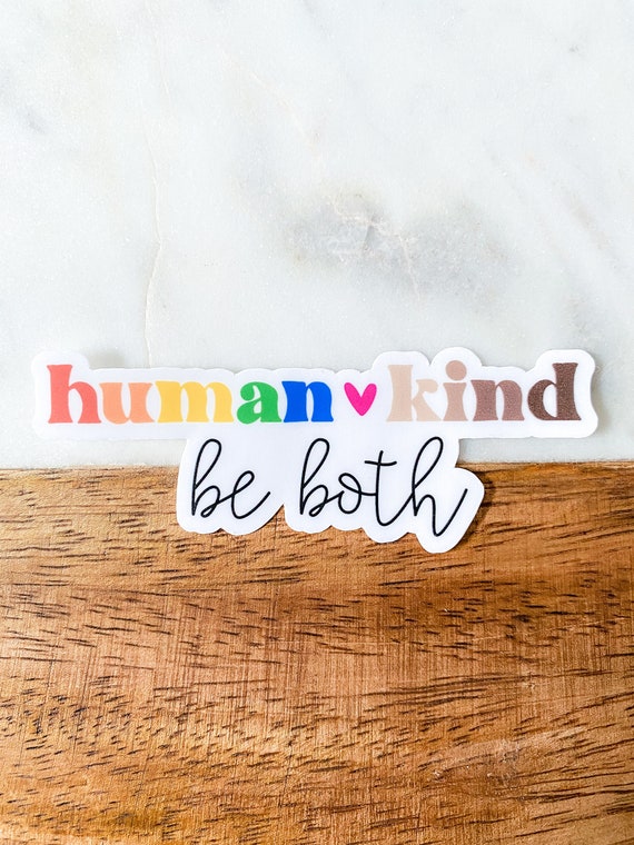 Humankind Be Both Sticker Human Rights Sticker Blm sticker | Etsy