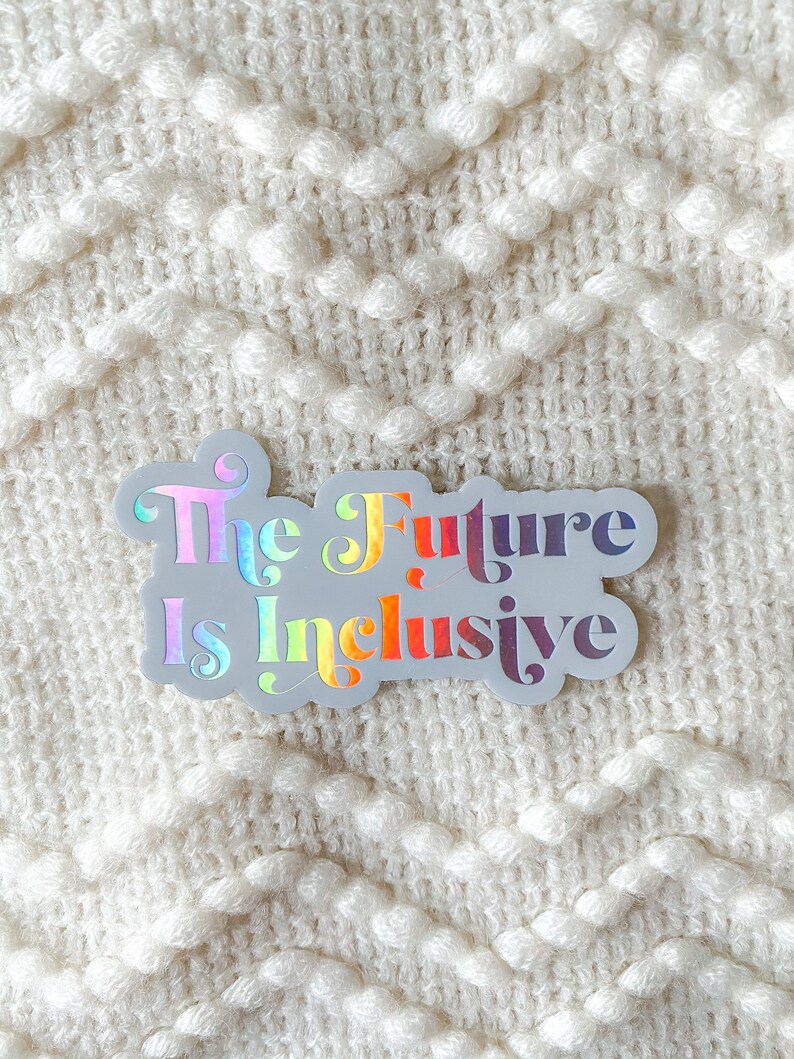 The Future is Inclusive Sticker Diversity Stickers Feminist - Etsy