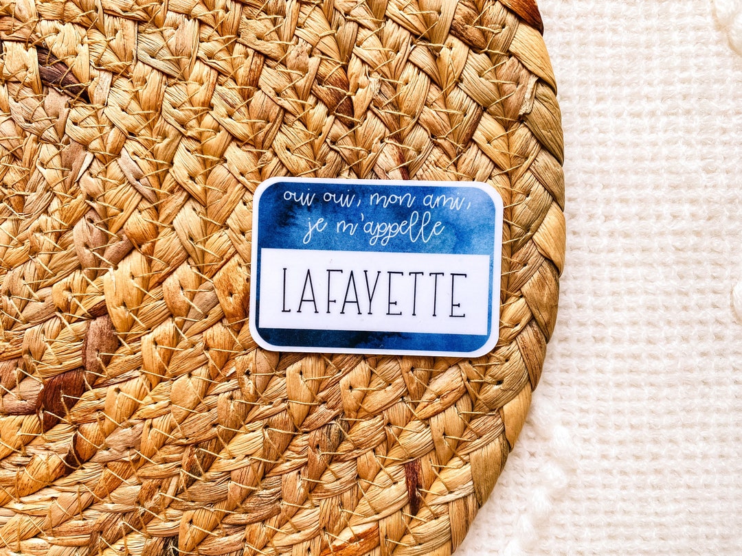 Hamilton Sticker, Marquis De Lafayette Sticker, Je M'appelle Lafayette ...