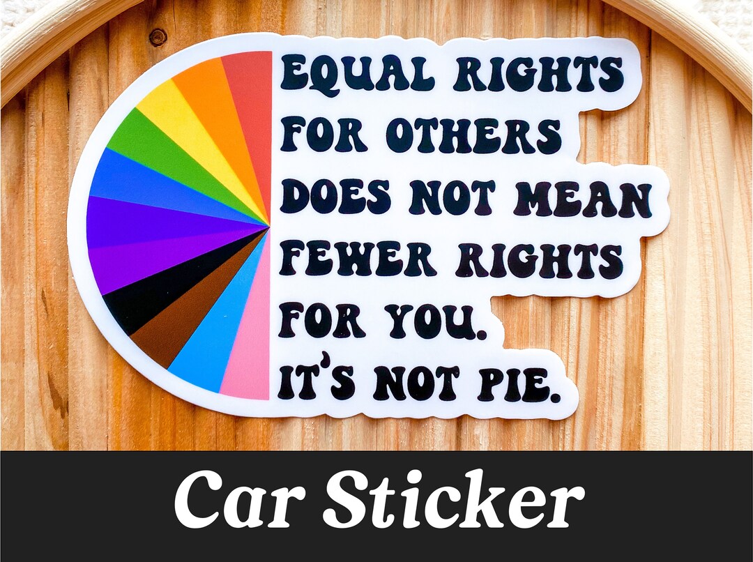 It's Not Pie Sticker, Equal Rights Sticker, Auto Stickers, LGBTQ ...
