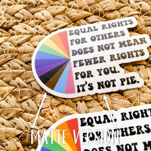 Equal Rights Stickers, It's Not Pie Sticker, Equal Rights for Others ...