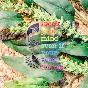 Speak Your Mind Even If Your Voice Shakes Sticker, RBG Stickers, Ruth ...
