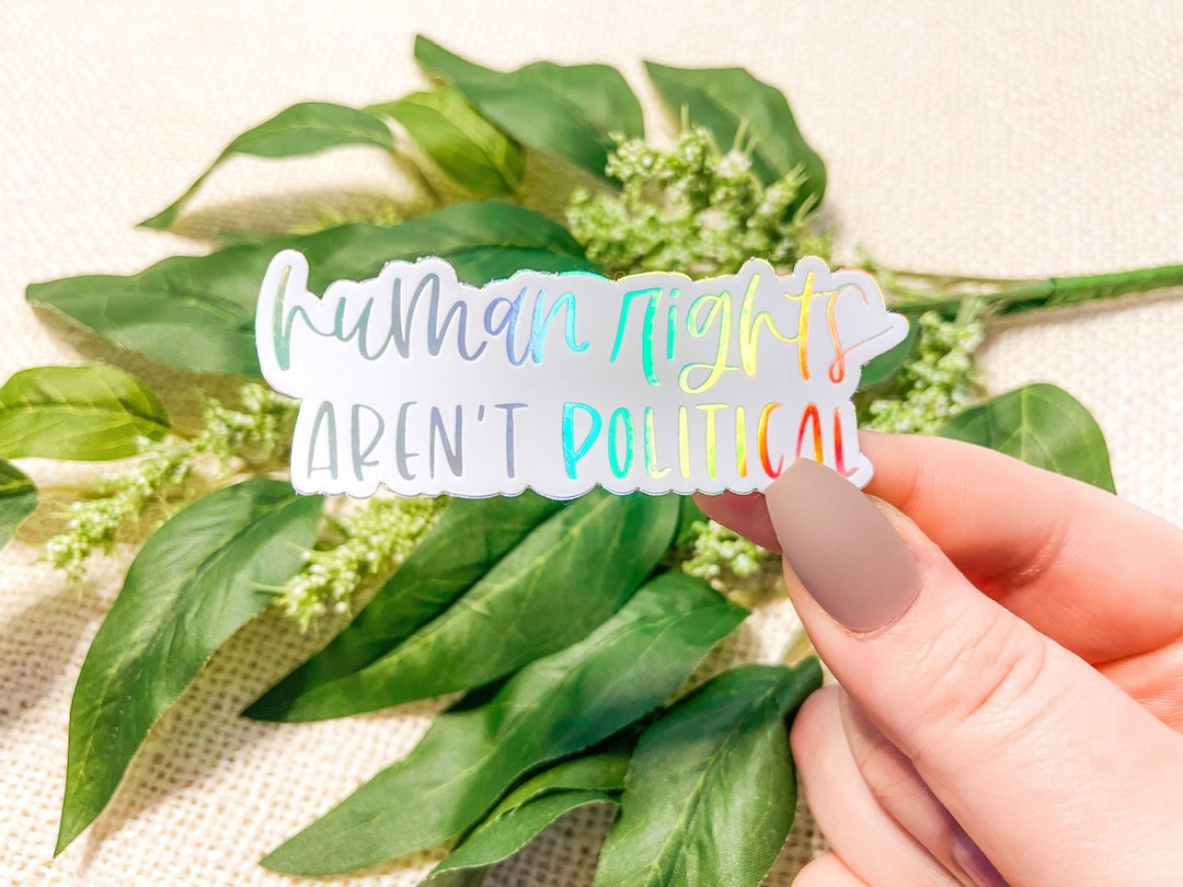 Human Rights Aren't Political Sticker, Equality Stickers, Human Rights ...