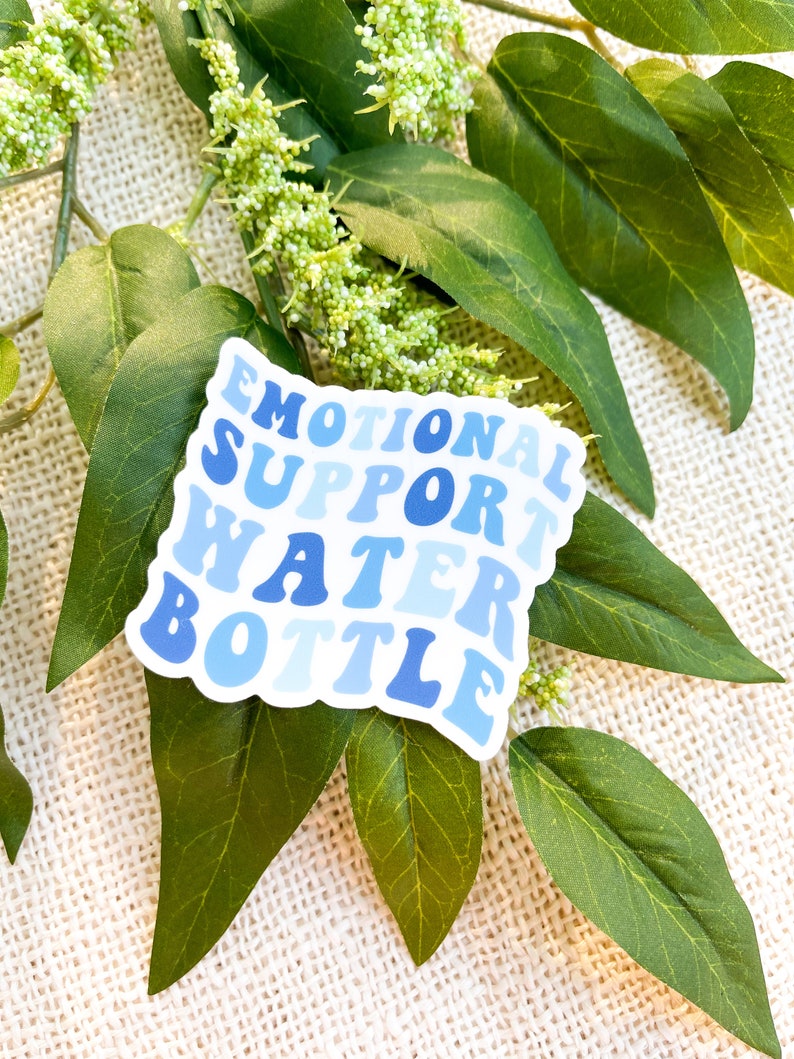 Emotional Support Water Bottle Sticker, Drink Water Sticker, Stay ...