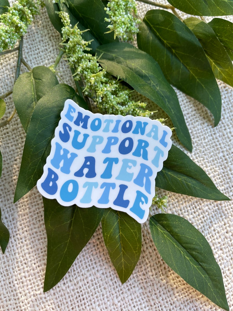 Emotional Support Water Bottle Sticker, Drink Water Sticker, Stay ...
