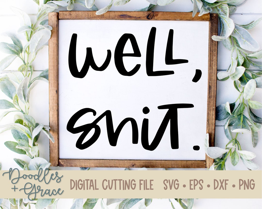 Well Shit SVG Funny Bathroom Svg Bathroom Decor Bathroom Sign Stencil ...