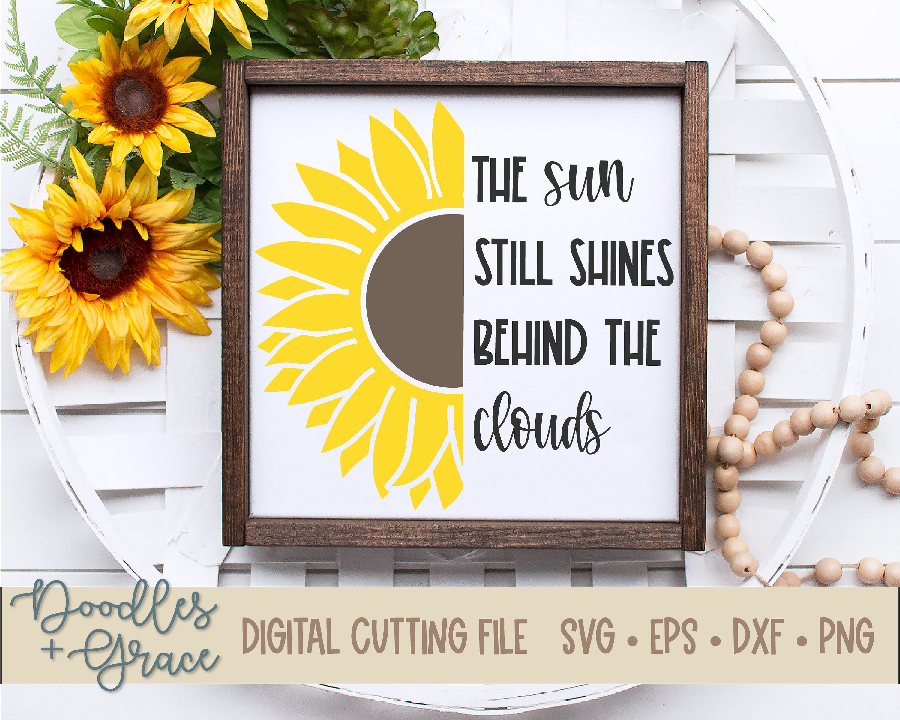 The Sun Still Shines SVG | Sunflower Inspirational Svg | Sunflower ...