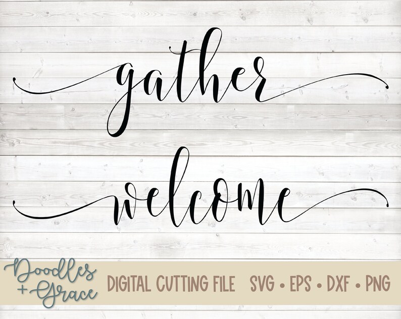 Welcome SVG Gather SVG Welcome and Gather Svg Welcome - Etsy