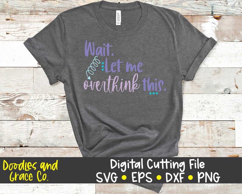 Wait Let Me Overthink This SVG Funny SVG Funny Mom SVG | Etsy