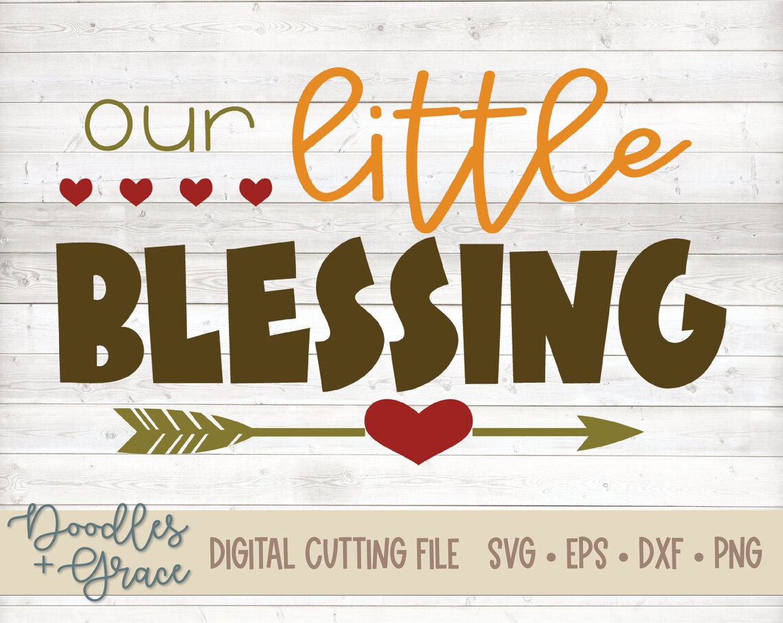 Our Little Blessing SVG - Our Blessing Svg - Baby Thanksgiving SVG ...
