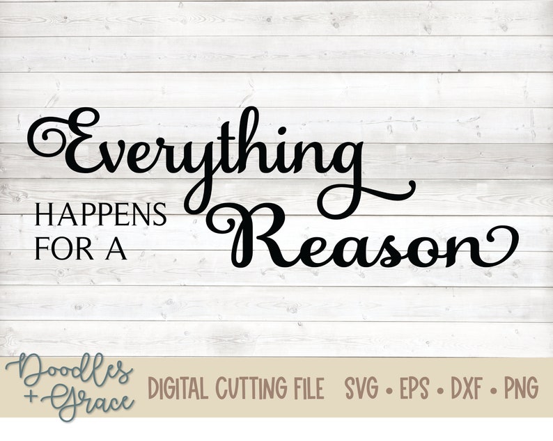 Everything Happens for a Reason SVG Motivational Svg - Etsy