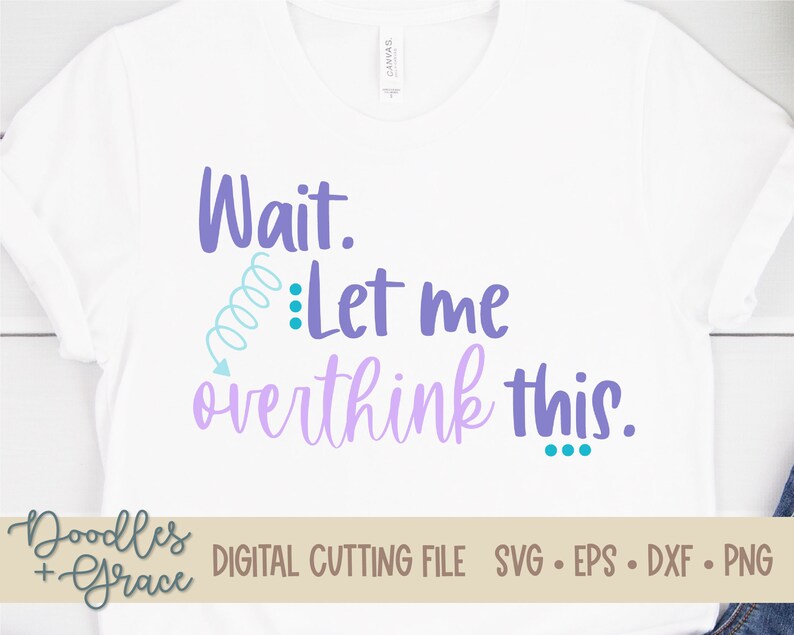 Wait Let Me Overthink This SVG Funny SVG Funny Mom SVG | Etsy