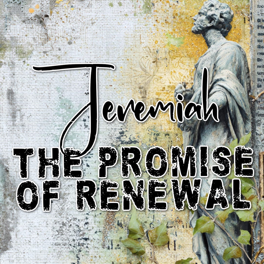 SLC Unit 2: Jeremiah and the Promise of Renewal – Bible Study ...