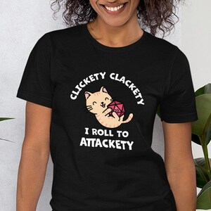 Clickety Clackety I Roll to Attackety Shirt | Dnd Gift for Cat Lovers ...